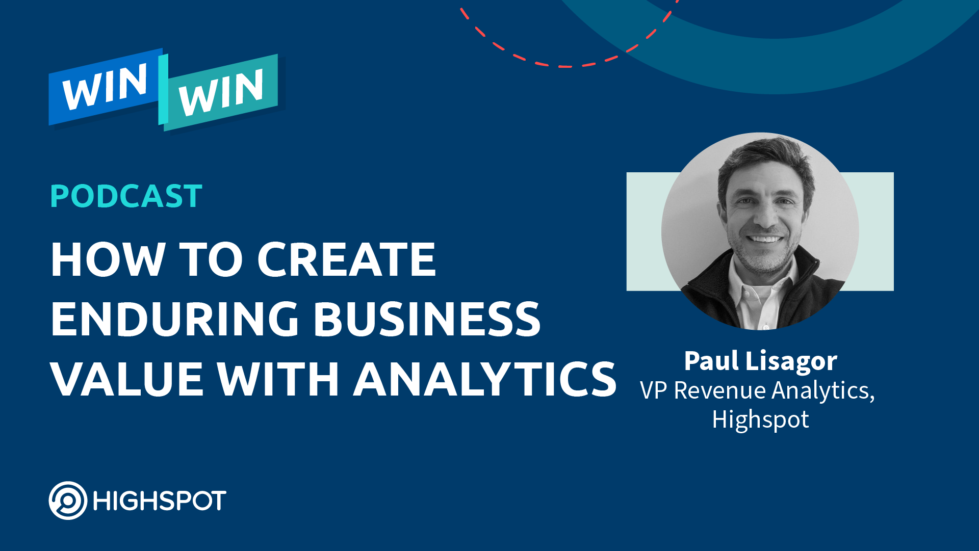 Episode 6: How to Create Enduring Business Value With Analytics
